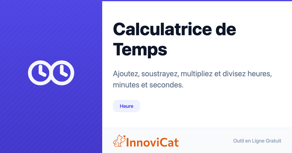 Calculatrice de Temps - InnoviCat Tools